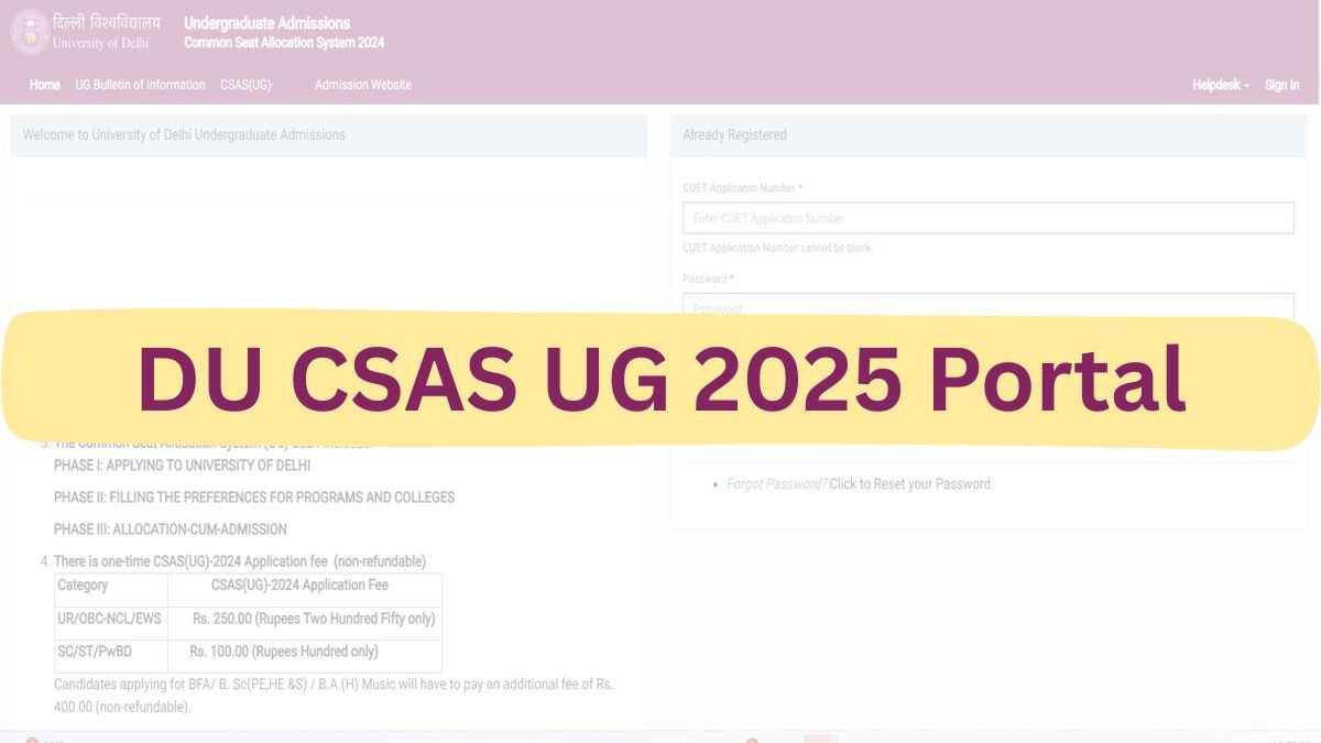 DU CSAS पोर्टल UG 2025: रजिस्ट्रेशन, तिथियाँ, CUET काउंसलिंग प्रक्रिया ...